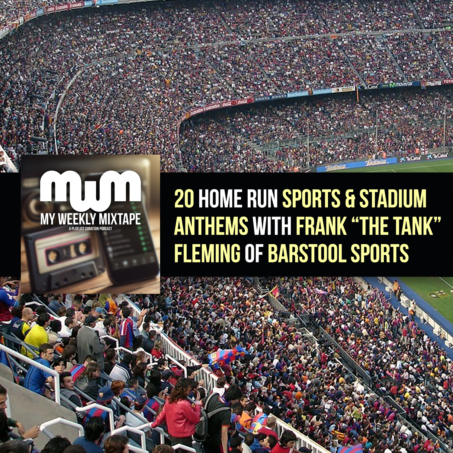 20 Home Run Sports & Stadium Anthems with Frank “The Tank” Fleming of ...
