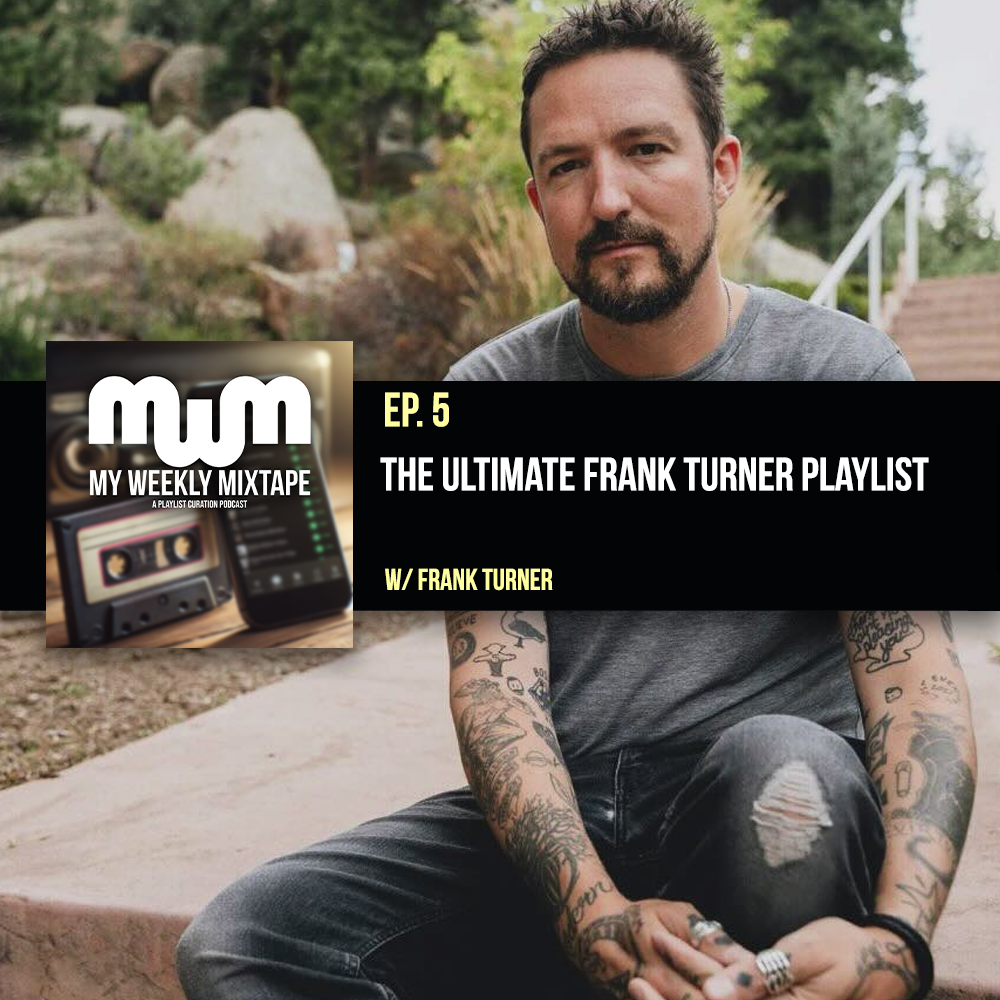 The Ultimate Frank Turner Playlist (feat. Frank Turner) – My Weekly Mixtape