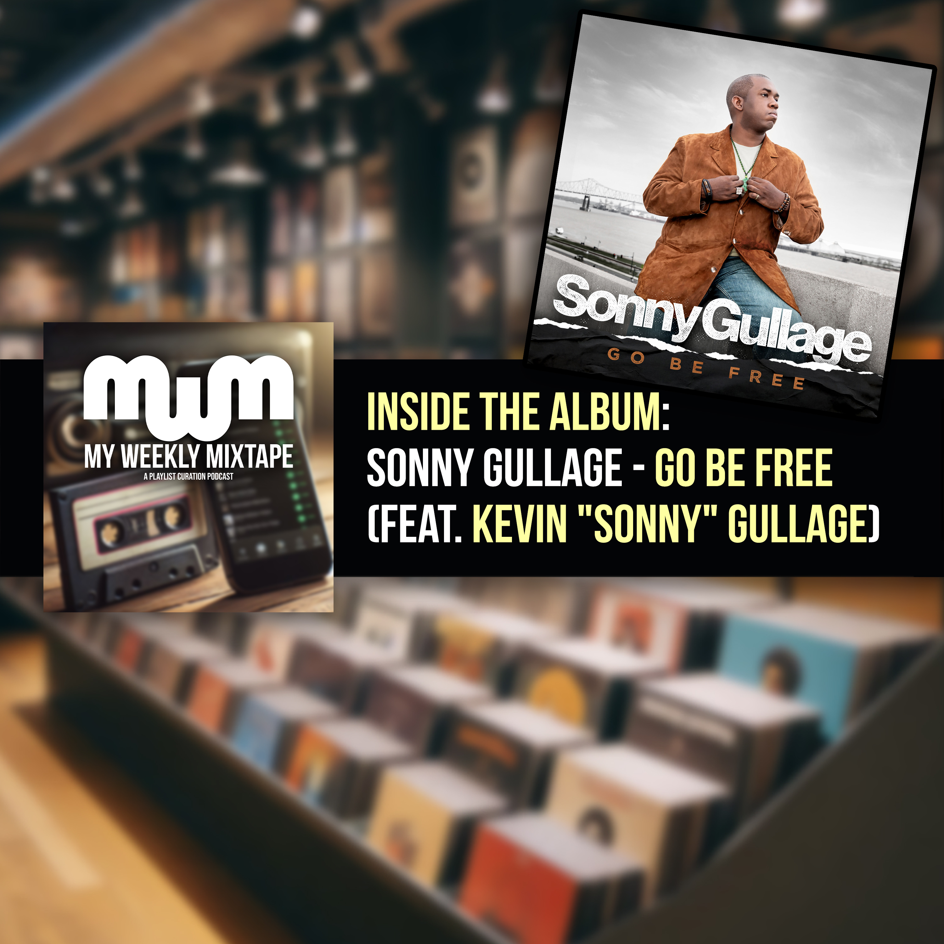 Inside The Album: Sonny Gullage – Go Be Free (feat. Kevin “Sonny ...