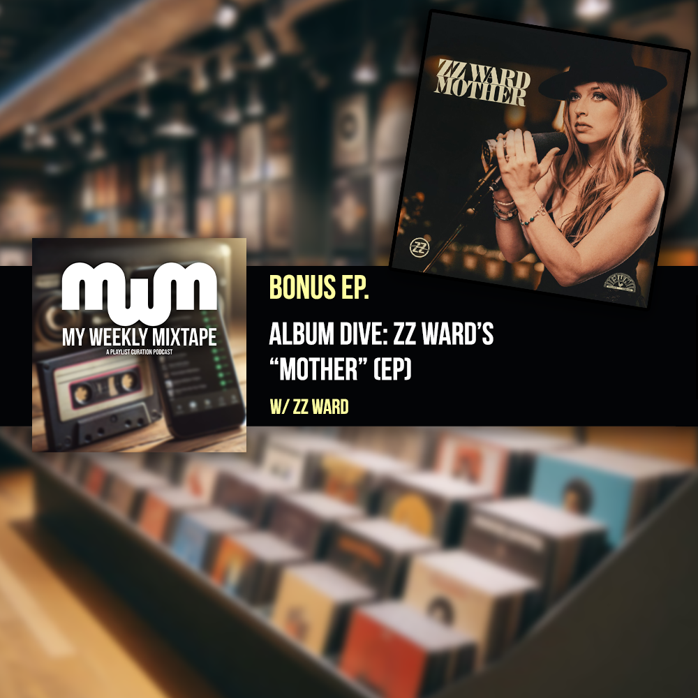 Album Dive: ZZ Ward’s “Mother” EP (feat. ZZ Ward) – My Weekly Mixtape