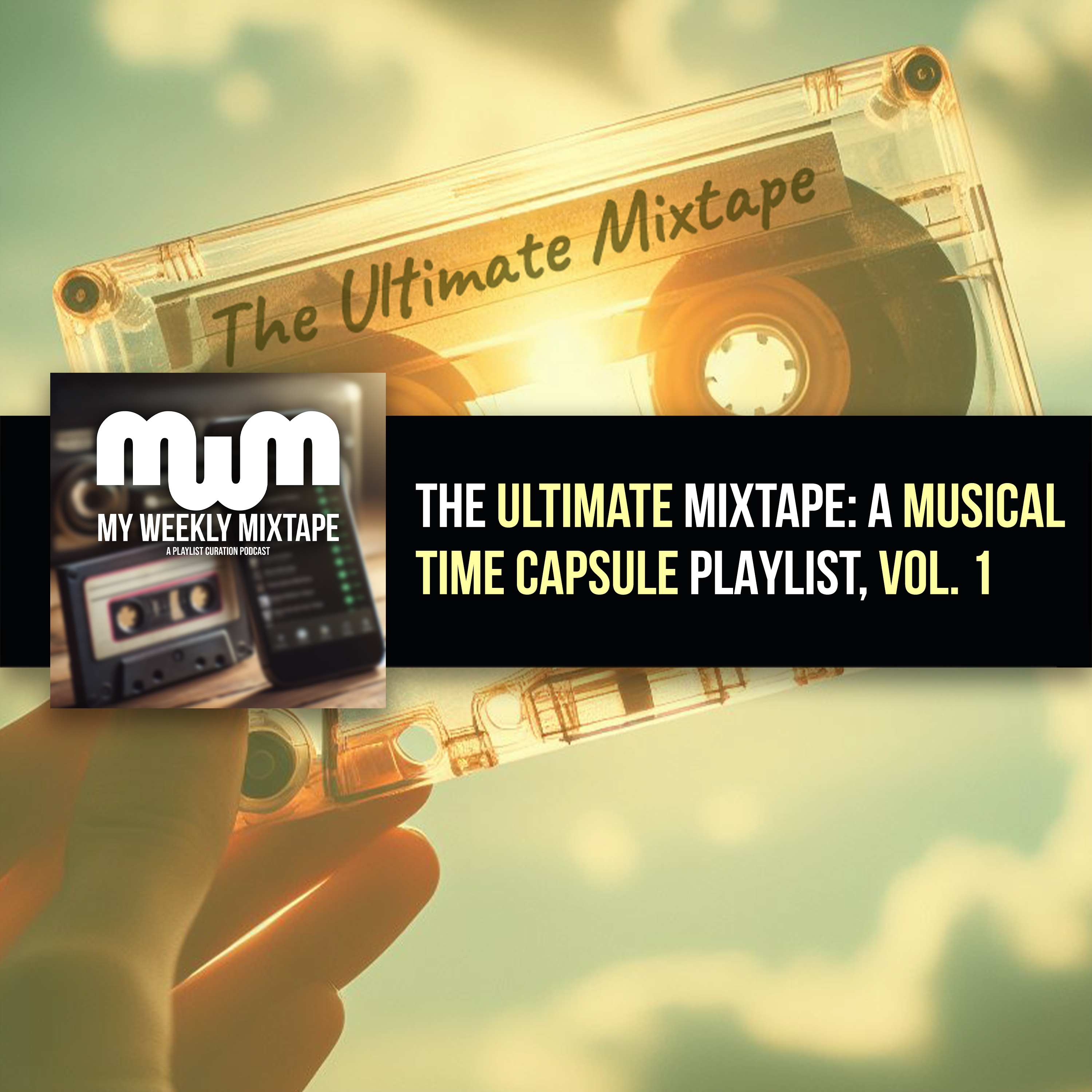 The Ultimate Mixtape: A Musical Time Capsule Playlist, Vol. 1 – My ...