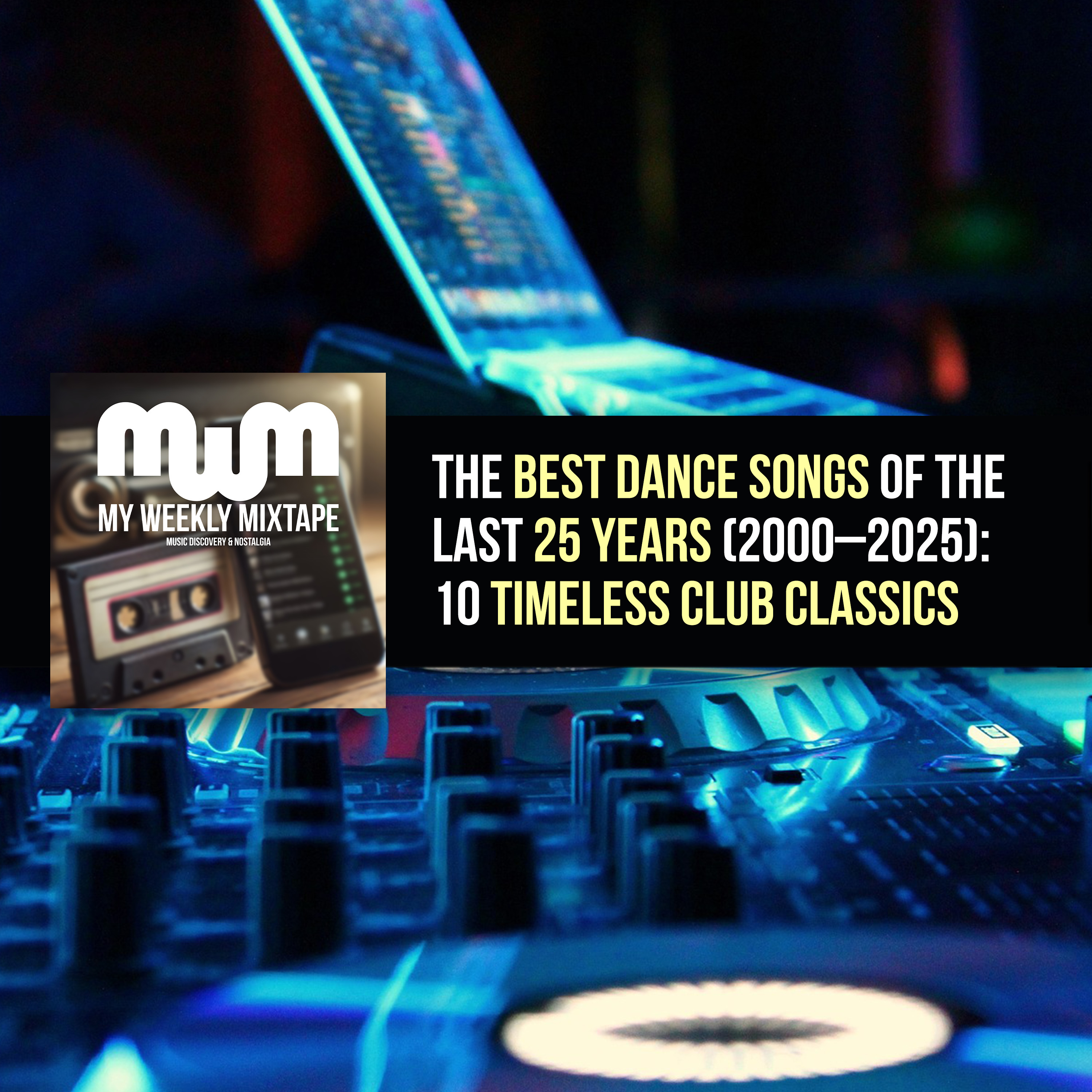 The Best Dance Songs of the Last 25 Years (2000–2025): 10 Timeless Club ...