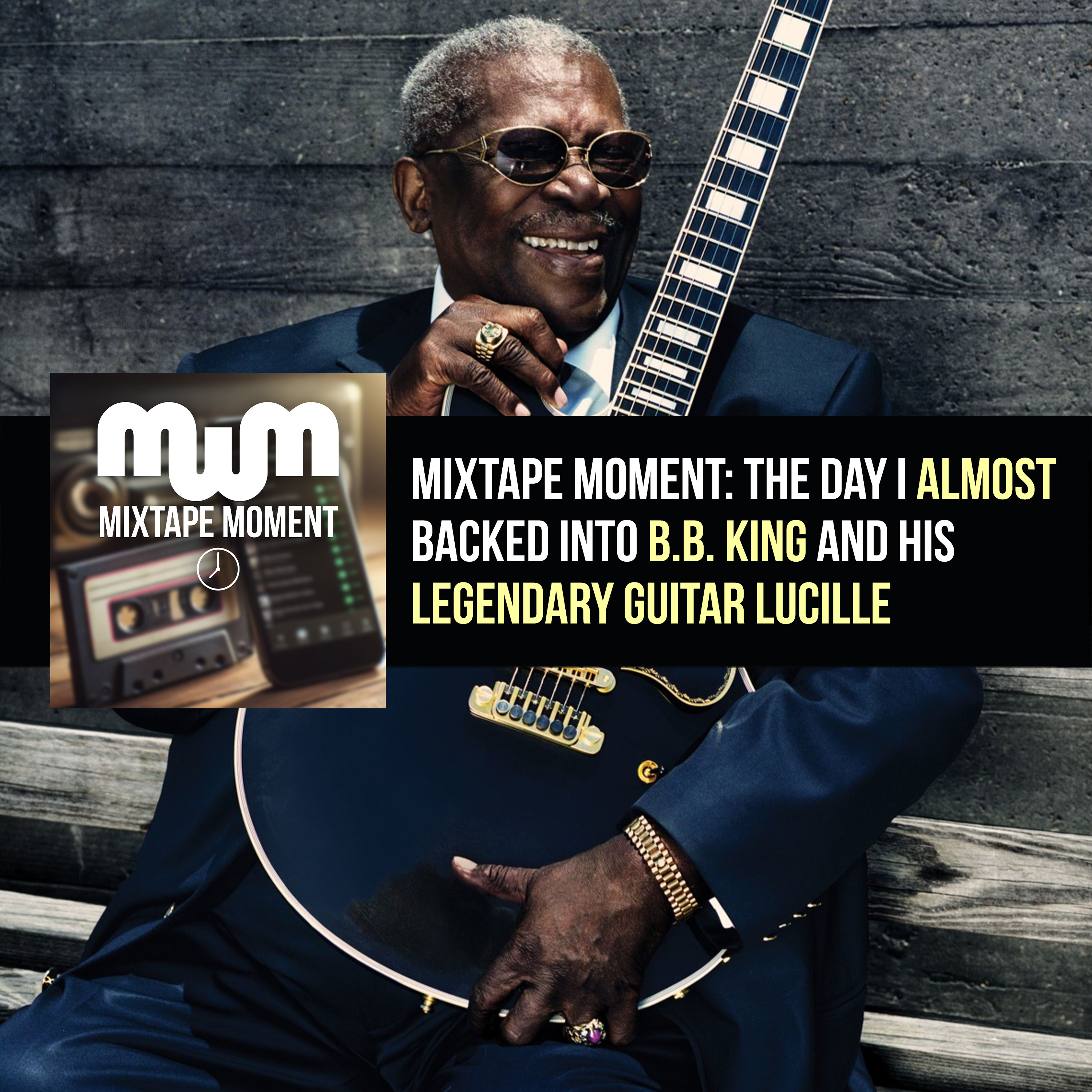 Mixtape Moment: The Day I Almost Backed Into B.B. King and His ...